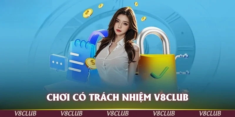 Chơi Có Trách Nhiệm V8CLUB - Kiến Thức Cho Người Mới